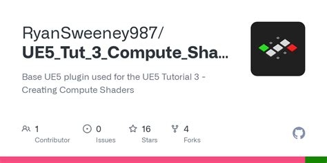 github ryansweeney987 ue5 tut 3 compute shaders base ue5 plugin used