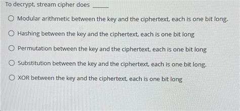 Solved To Decrypt Stream Cipher Doesmodular Arithmetic