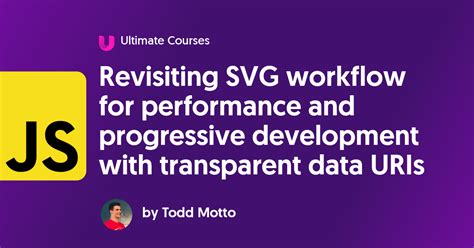 revisiting svg workflow for performance and progressive development