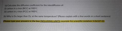 Solved A Calculate The Diffusion Coefficient For The Chegg