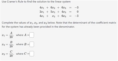 Solved Use Cramer S Rule To Find The Solution To The Linear Chegg