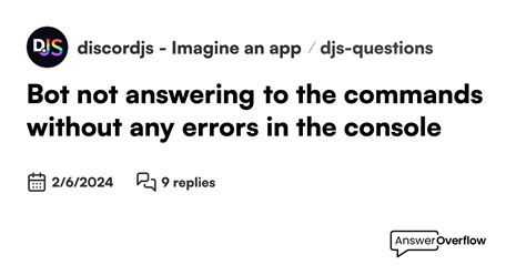 Bot Not Answering To The Commands Without Any Errors In The Console