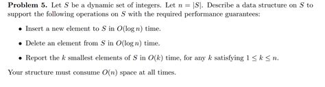 Solved Problem 5 Let S Be A Dynamic Set Of Integers Let