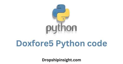 Doxfore5 Python Code A Detailed Guide Dropship Insight