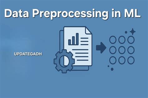 data preprocessing in ml machine learning