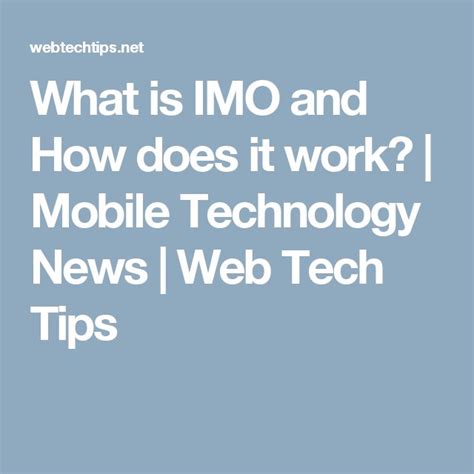 What Is Imo And How Does It Work Mobile Technology News Web Tech