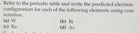 Solved Refer To The Periodic Table And Write The Predicted