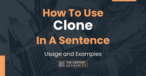 how to use clone in a sentence usage and examples