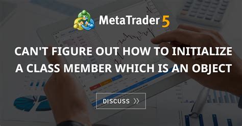 Cant Figure Out How To Initialize A Class Member Which Is An Object United States