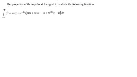 Solved Use Properties Of The Impulse Delta Signal To Chegg Com