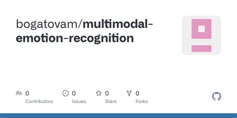 Github Bogatovam Multimodal Emotion Recognition