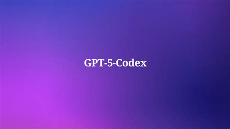 Gpt 5 Codex ¿revoluciona El Desarrollo De Software