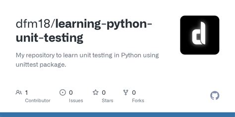 Github Dfm18 Learning Python Unit Testing My Repository To Learn Unit Testing In Python Using