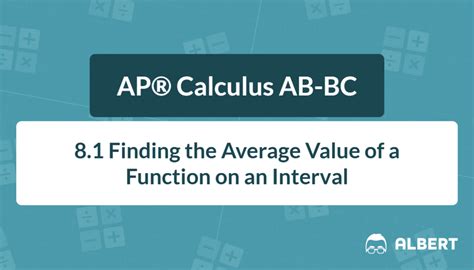 Mean Value Theorem For Integrals Average Value A Review Albert Resources
