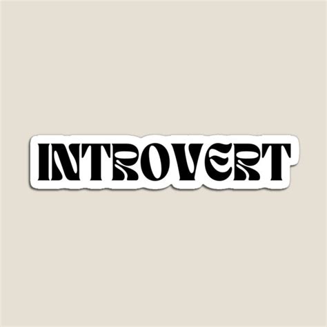 Introvert Quote Magnet For Sale By Spacefogdesign Introvert