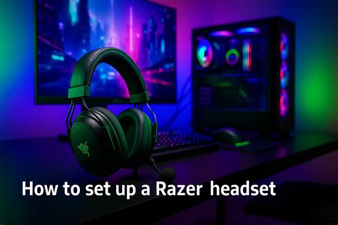 How To Set Up Your Razer Headset And Fix Common Issues Fast