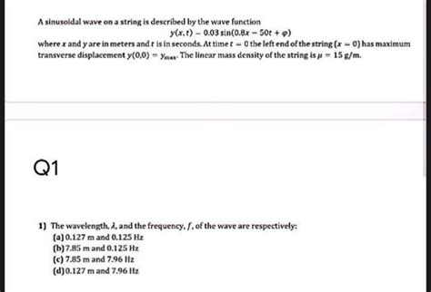 Solved A Sinusoidal Wave On A String Is Described By The