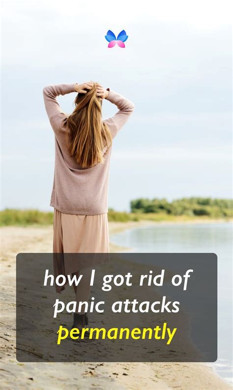 How To Get Rid Of Panic Attacks For Good • Without Medication Artofit