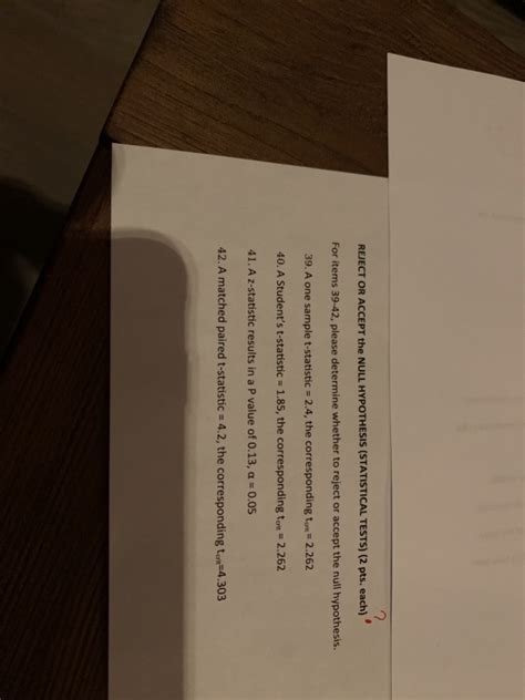Solved REJECT OR ACCEPT The NULL HYPOTHESIS STATISTICAL Chegg