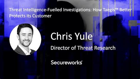 Threat Intelligence Fueled Investigations How Taegis™ Better Protects Its Customers Youtube