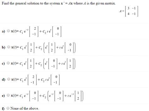 solved find the general solution to the system x ax