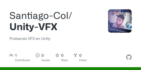 GitHub Santiago Col Unity VFX Probando VFX En Unity