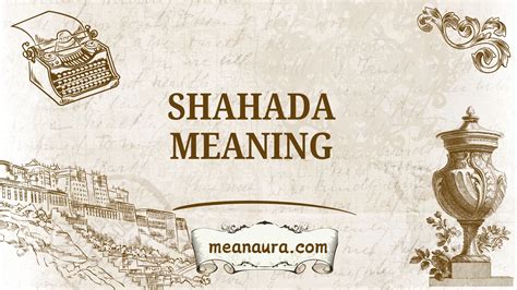 Shahada Meaning The Powerful Declaration Of Faith That Defines A