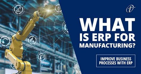 Erp Systems For Manufacturing What You Need To Know Terillium