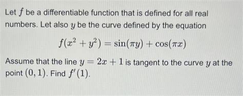 Solved Let F Be A Differentiable Function That Is Defined Chegg