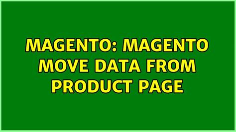 Magento Magento Move Data From Product Page Solutions YouTube