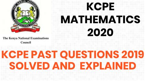 Kcpe Past Papers 2019 Questions And Answers Kcpe Maths Exam Scholars Jamb Exam 2025