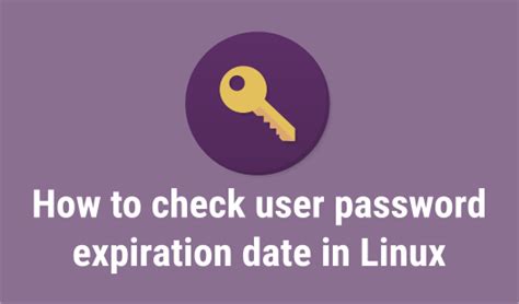Linux Check User Password Expiration Date 1b 2daygeek