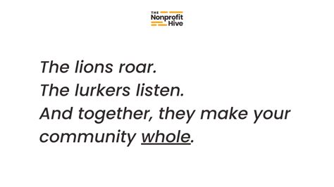 The Lions And The Lurkers Of Your Community