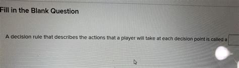 Solved Fill In The Blank Questiona Decision Rule That