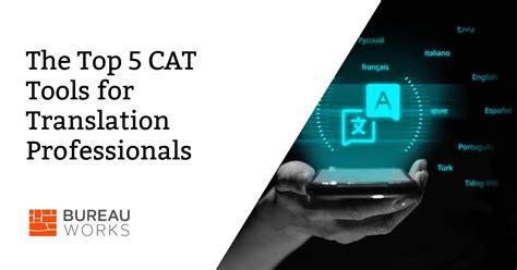 The Top 5 Cat Tools For Translation Professionals