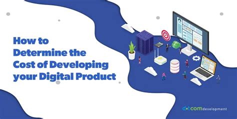 How To Determine The Cost Of Development For Your Project Dot Development