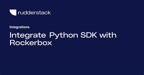 Integrate Python Sdk With Rockerbox