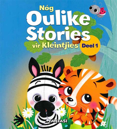 Nog Oulike Stories Vir Kleintjies Deel 1 Lig In Duisternis Uitgewers