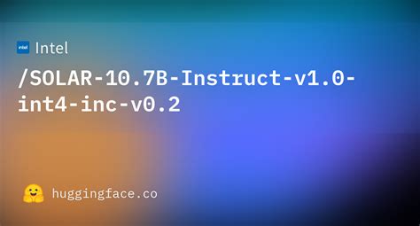 Intelsolar 107b Instruct V10 Int4 Inc V02 · Hugging Face