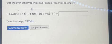 solved use the even odd properties and periodic properties