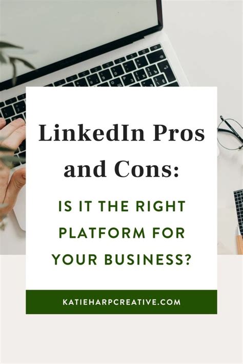 Linkedin Pros And Cons Is It The Right Platform For Your Business Katie Harp Creative