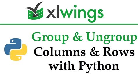 xlwings group and ungroup columns and rows in an excel workbook with