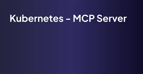 Kubernetes Mcp Server