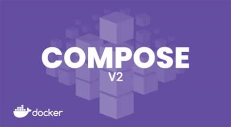 Docker Compose Whats New Whats Changing Whats Next Docker