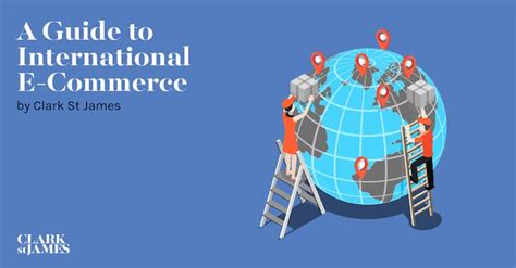 A Guide To International E Commerce Clark St James Ppc Agency