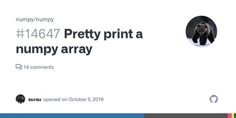 Pretty Print A Numpy Array Issue Numpy Numpy Github