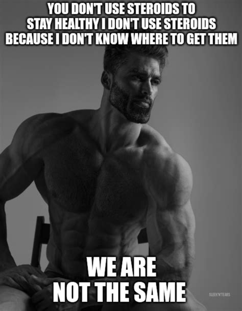 This Is Not A Meme Where Do I Buy Steroids Rnattyorjuice