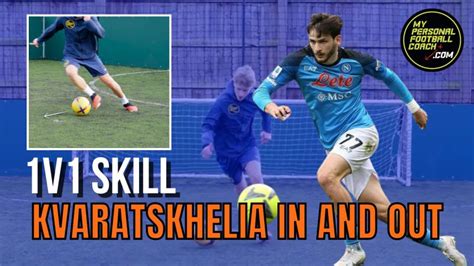 1v1 Skill Kvaratskhelia In And Out My Personal Football Coach