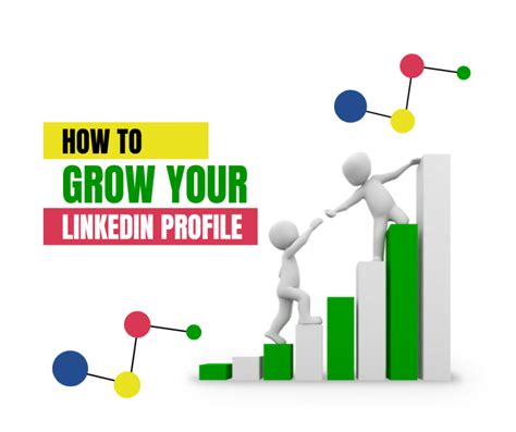 How To Grow Your Linkedin Profile A Comprehensive Guide