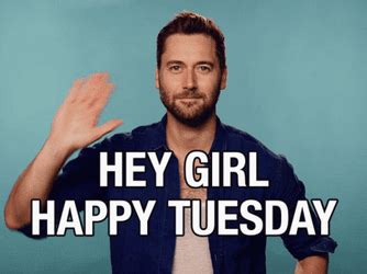 Hey Girl Happy Tuesday Meme 